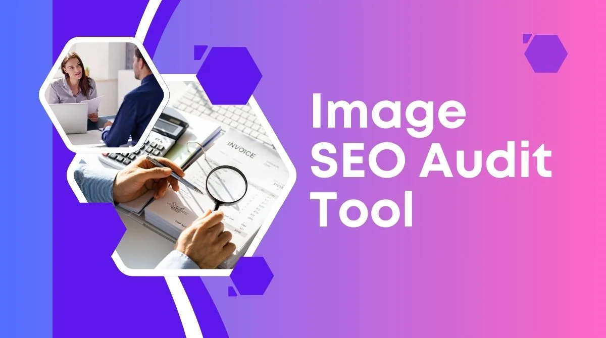 Image SEO Audit Tool – Optimize Visual Search Ranking